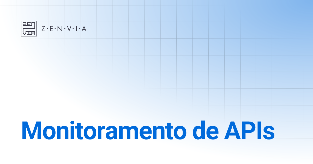 Monitoramento de APIs | Zenvia NLU